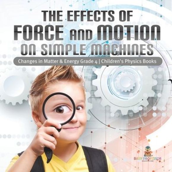 Baby Professor | Other | The Effects Of Force And Motion On Simple ...